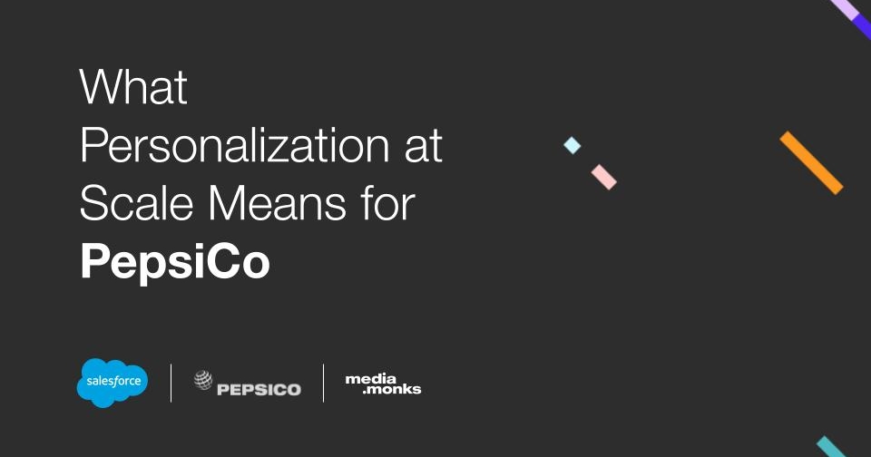 What Personalization at Scale Means for PepsiCo | Monks What Personalization at Scale Means for PepsiCo | Monks